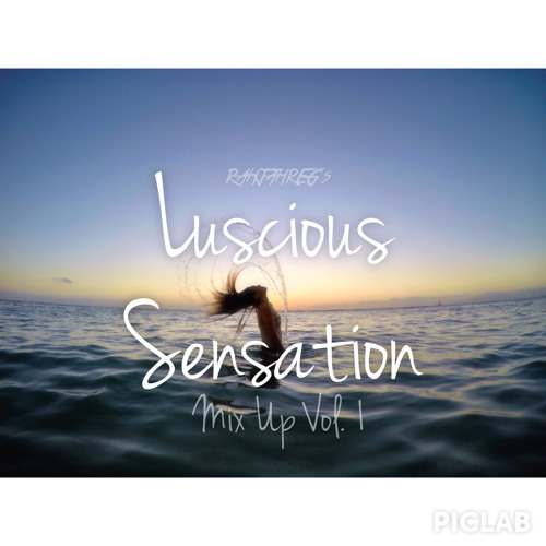 Stream Luscious Sensation Mix Up Vol. 1 by DJ Rahjahreg | Listen online ...