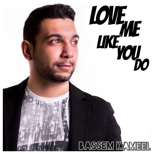 Stream Bassem Kameel - Love Me Like You Do (Ellie Goulding Cover) by ...