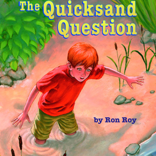 Stream A to Z Mysteries: The Quicksand Question by Ron Roy, read by ...