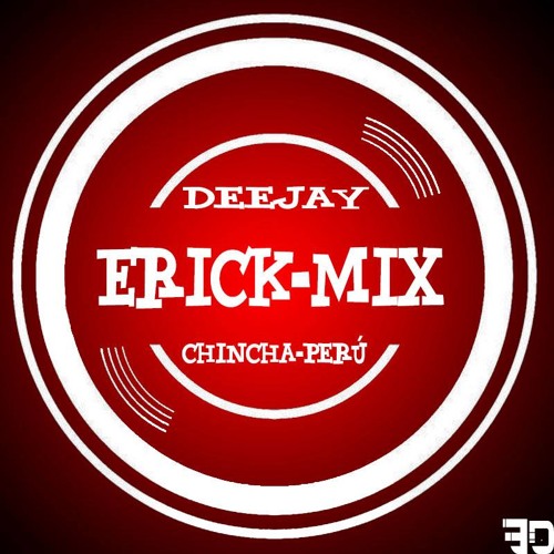 Stream Dj Erick-Mix - Mix Electro Vol1[Regreso A Clase] - Erick Magallanes V by DjErickMix Perú ...