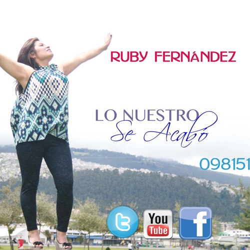 Stream RUBY FERNÁNDEZ "LO NUESTRO SE ACABO" PRIMICIA 2015 by Ruby Fernández "Solo Para tÍ ...