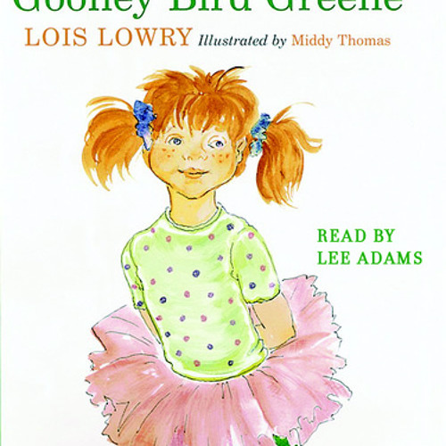 Stream Gooney Bird Greene by Lois Lowry, read by Lee Adams by PRH Audio ...