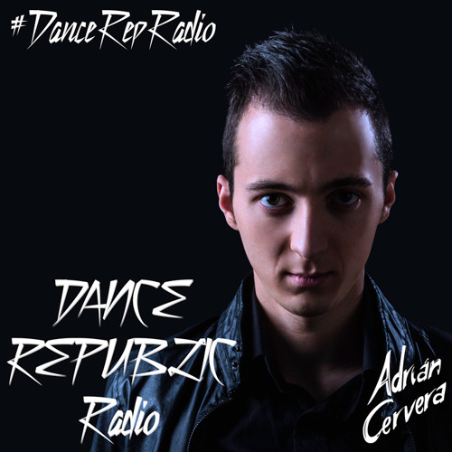 Stream Dance Republic Radio #50 [ÚLTIMO PROGRAMA] by Adrian Cervera ...