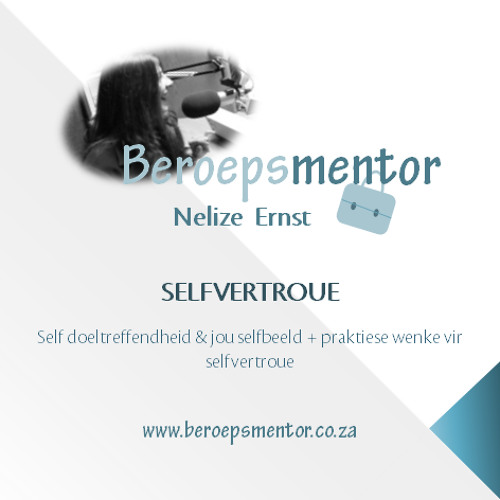 Stream 2015_Self doeltreffendheid & jou selfbeeld + praktiese wenke vir ...