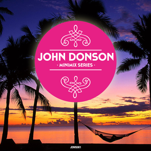 Stream John Donson - The Minimix Series Part 1 by John Donson Bros ...