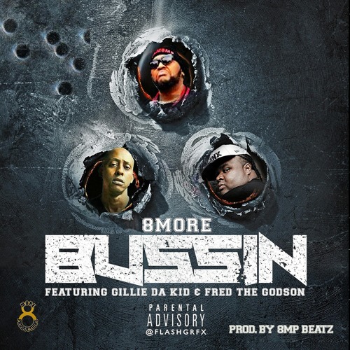 Stream Bussin' Featuring Gillie Da Kid X Fred Da Godson by 8more ...