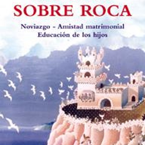 Stream 1.2. La Casa sobre roca. Amor y amistad. Padre Horacio Bojorge ...