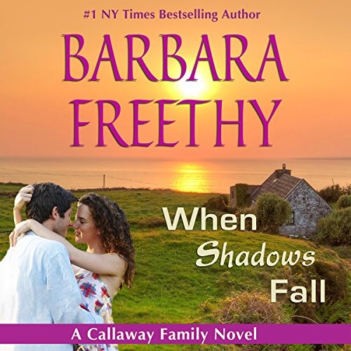 Stream When Shadows Fall: Callaways, Book 7 by Barbara Freethy, Narrated by Eva Kaminsky by ...