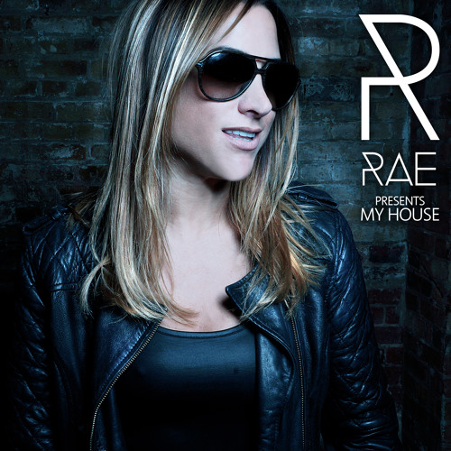 Stream My House #7 by DJ RAE | Listen online for free on SoundCloud
