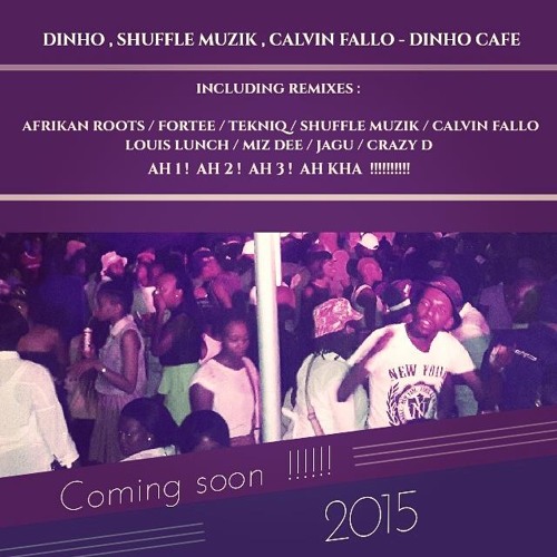 Stream Dinho, Shuffle Muzik & Calvin Fallo - Dinho Cafe (Louis Lunch VQ ...