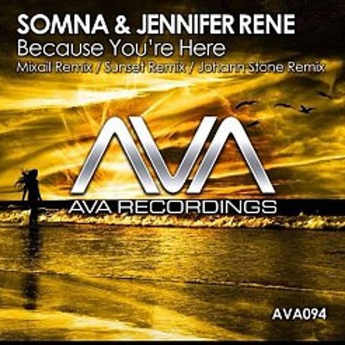 Stream Somna & Jennifer Rene - Because You're Here (Mixail Remix) by ...