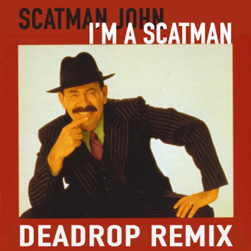 Stream I'm a scatman (dubstep remix) (BUY = FREE DOWNLOAD) by Deadrop ...