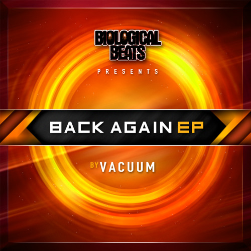 Stream biological beats | Listen to Dj Vacuum-Back Again EP playlist ...