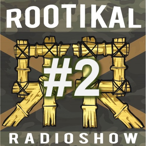 Stream ROOTIKAL RADIOSHOW #2 - March 10th 2015 by TKZ aka TangoKiloZulu ...