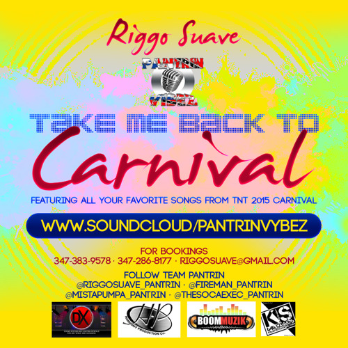 Stream RIGGO SUAVE'S 2015 CARNIVAL MIX (TAKE ME BACK TO CARNIVAL) by ...