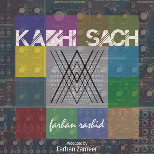 Stream Kabhi Sach (Instrumental) - Farhan Rashid by Farhan Zameer ...