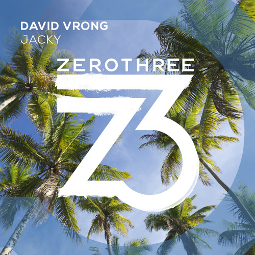 Stream David Vrong - Jacky by Zerothree Music | Listen online for free on SoundCloud