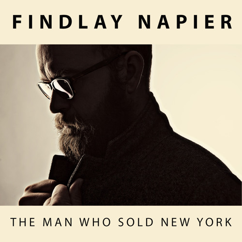 Stream The Man Who Sold New York (Radio Edit) by Findlay Napier ...