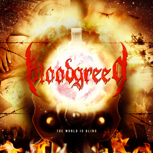 Stream The World is Blind by Bloodgreed | Listen online for free on ...
