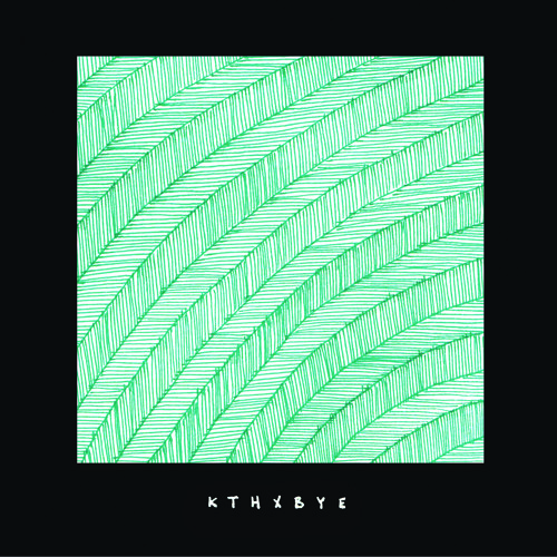 Stream kthxbye | Listen to KTHXBYE playlist online for free on SoundCloud