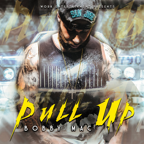Stream BOBBY MAC- "PULL UP" by OGBOBBYMAC | Listen online for free on ...