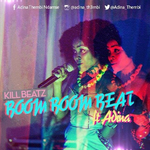 Stream Killbeatz Feat Adina - Boom Boom (Prod By Killbeatz) by ...
