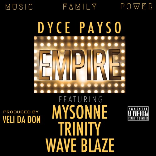 Stream Dyce Payso Feat. Mysonne, Trinity & Wave Blaze by New Bronx City ...