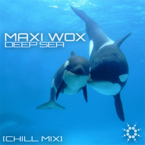 Stream Maxi Wox - Deep Sea (Chill Mix) by Maxi Wox | Listen online for ...
