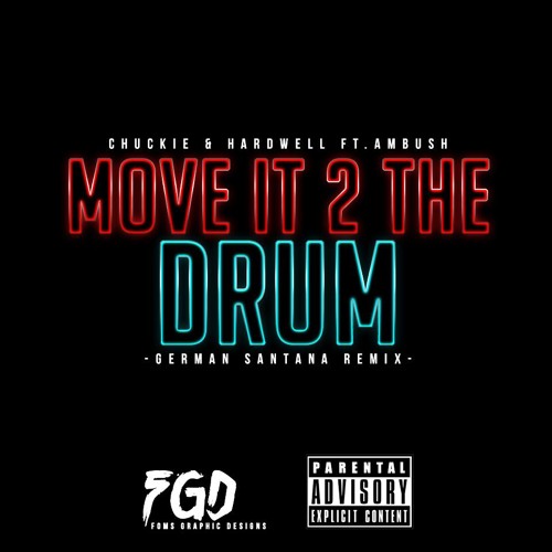 Chuckie & Hardwell Ft. Ambush - Move It 2 The Drum (German Santana ...