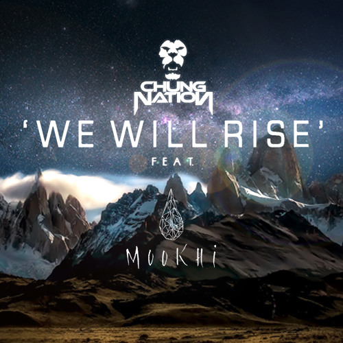 Stream We Will Rise (Feat. Mookhi) by Chung Nation | Listen online for ...