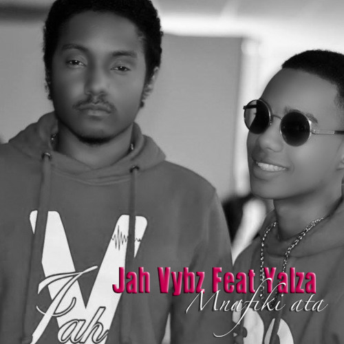 Stream Jah VybZ Feat Yalza -Mnafiki ATa by Jah Vybz | Listen online for free on SoundCloud