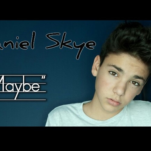 Stream Daniel Skye - "Maybe" by Adisy | Listen online for free on ...