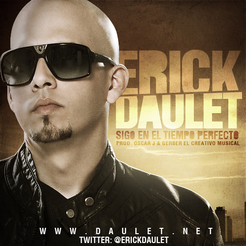 Stream Eric Daulet - Sigo En El Tiempo Perfecto by Gerber El Creativo ...