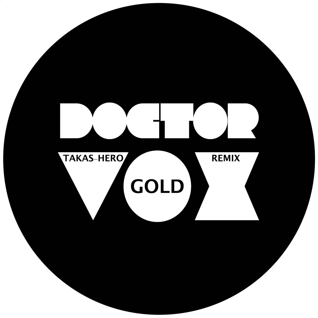 Stream DOCTOR VOX - Gold (TAKAS-HERO REMIX) by Takas-Hero | Listen ...