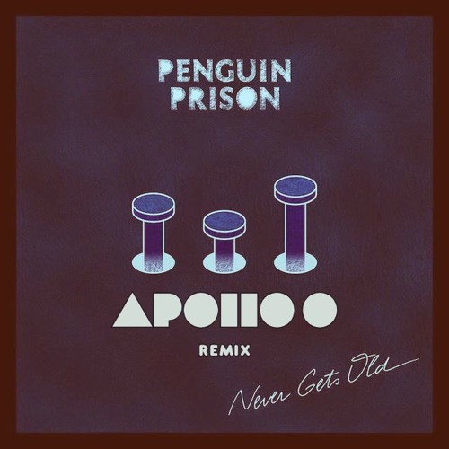 Stream Penquin Prison - Never Gets Old (Apollo Zero Remix) by Apollo Zero | Listen online for ...