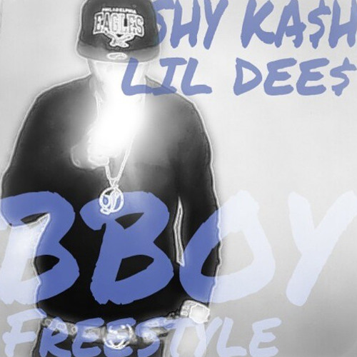 Stream Lil Dee$ | Listen to Lil Dee$ Shy Kash B Boy freestyle playlist ... Stream Lil Dee$ | Listen to Lil Dee$ Shy Kash B Boy freestyle playlist ...