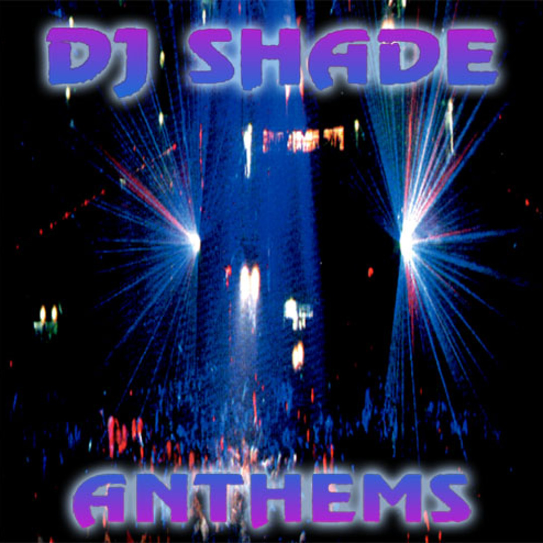 Stream DJ Shade - Anthems 1 by Sydney Rave Archive | Listen online for ...