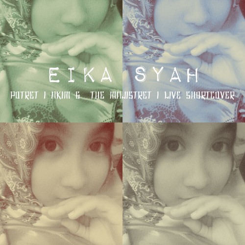 Stream Potret | Akim & Majistret | Bedroom Live Cover Vers. by EiKa ...