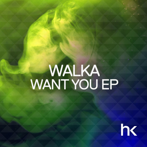 Stream HKRecs | Listen to Walka - Want You EP playlist online for free ...