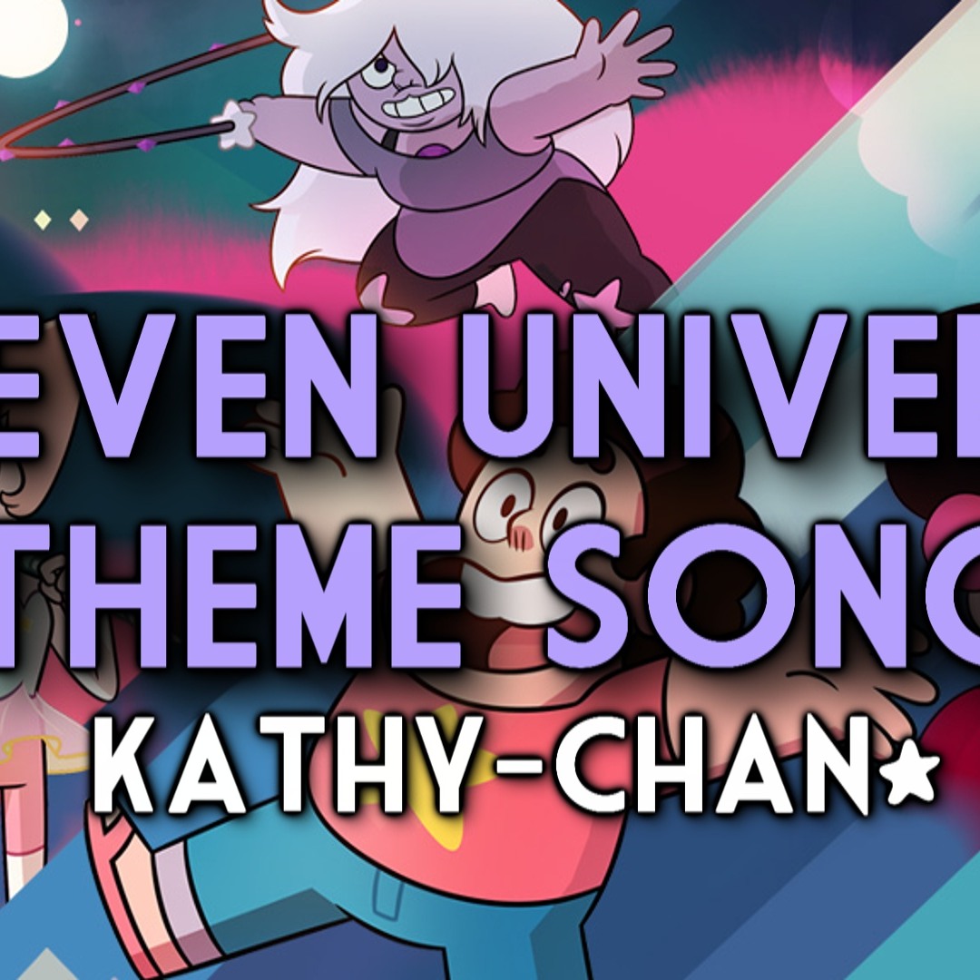Stream Steven Universe Theme Song (Kathy-chan cover) by Kathy-chan ...