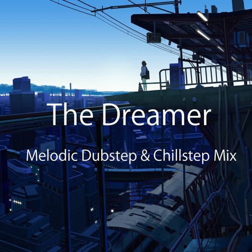 Stream 'The Dreamer' - Melodic Dubstep & Chillstep Mix by Ni:twelve ...