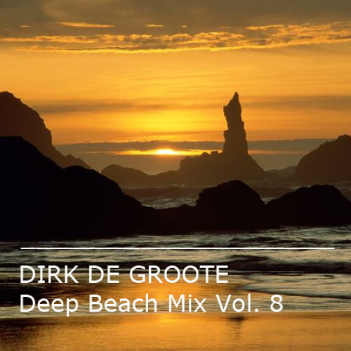 Stream Deep Beach Mix Volume 8 by Dirk De Groote | Listen online for ...