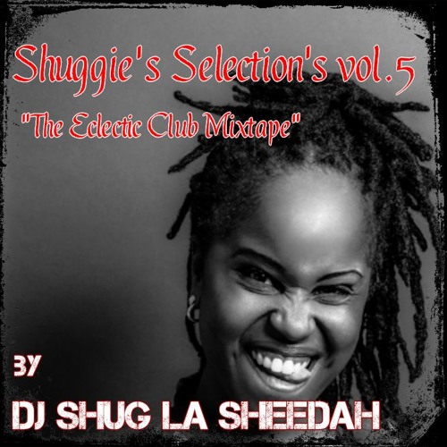 Stream Shuggie's Selections Vol.5 2015 "The Eclectic Mixtape" by Shug ...