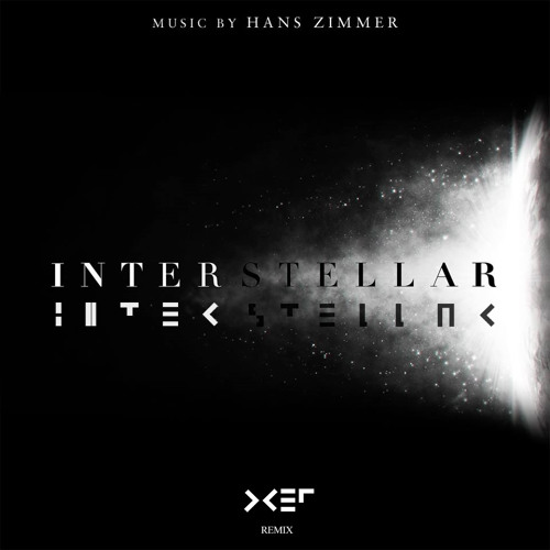 Stream Hans Zimmer - Destiny Lies Above Us (DREF Interstellar Remix) by ...