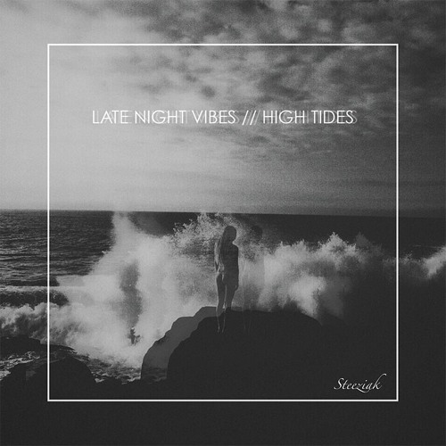 Stream steeziak | Listen to Late Night Vibes // High Tides playlist ...