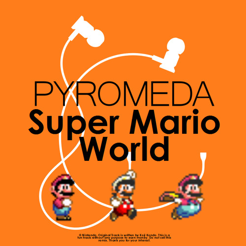 Super Mario World (Radio Mix)[FREE DOWNLOAD] by PYROMEDA | Free ...