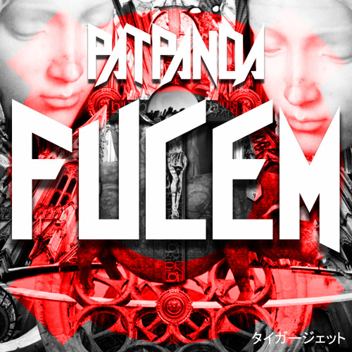 Stream PAT PANDA - FUCEM (original mix - FREE DOWNLOAD) by 低音PAT PANDA ...