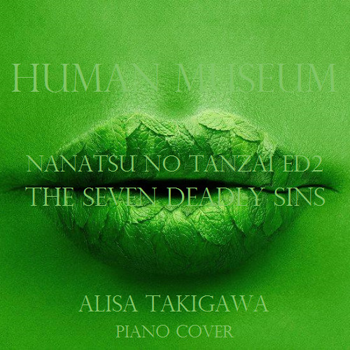 Stream Alisa Takigawa - Nanatsu ED2 (Piano Cover) by Human Museum ...
