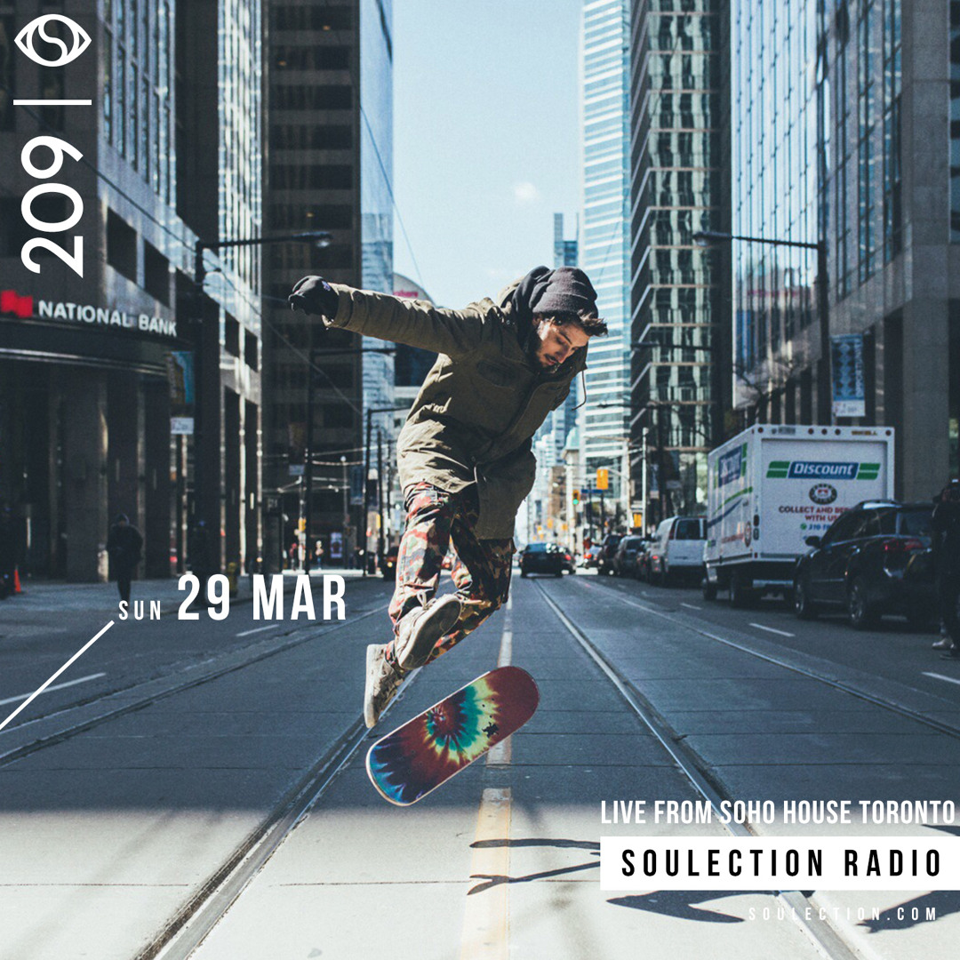 Stream Soulection Radio Show #209 (Live From Soho House Toronto) by ...