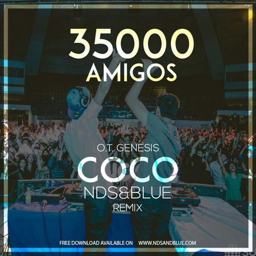 Stream O.T Genesis - COCO (NDS & BLUE Remix) by NDS & BLUE | Listen ...